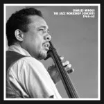 Jazz CD Review: Charles Mingus –The Jazz Workshop Concerts 1964-65 ...