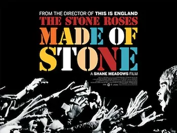 Film Review: The Stone Roses Bloom Again -- "Made Of Stone" - The Arts Fuse